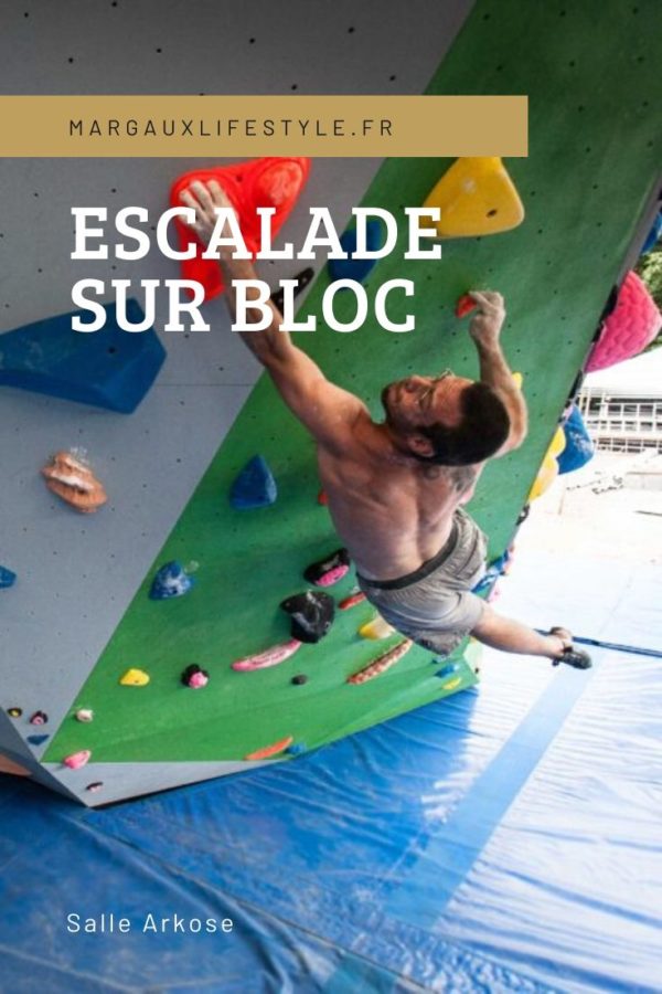 Escalade sur Bloc : faire du sport de façon ludique - Margaux Lifestyle