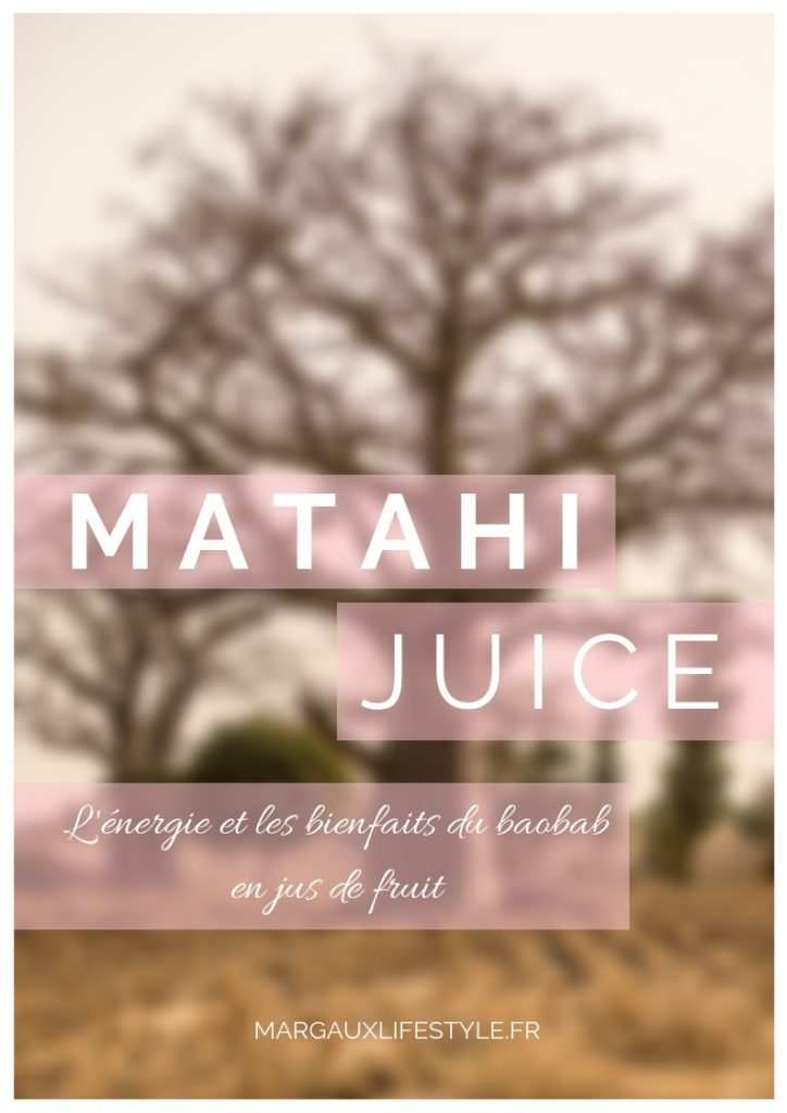 Matahi Juice : L'énergie du Baobab - Margaux Lifestyle